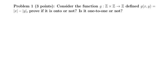 Solved Problem 1 (3 points): Consider the function g:Z×Z→Z | Chegg.com