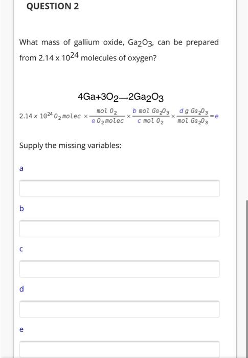 Solved QUESTION 2 What mass of gallium oxide, Ga2O3, can be | Chegg.com