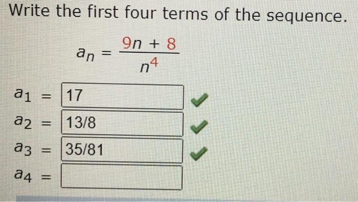 Solved Write the first four terms of the sequence. | Chegg.com