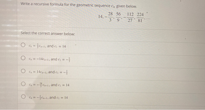 Solved Write A Recursive Formula For The Geometric Sequence Chegg
