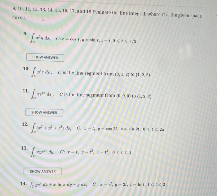 Solved 9,10,11,12,13,14,15,16,17, and 18 Evaluate the line | Chegg.com