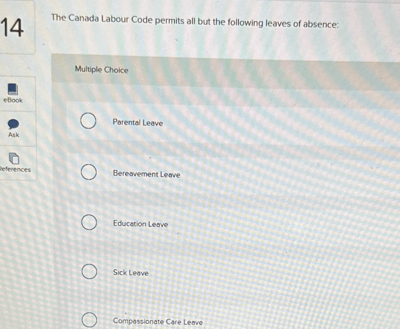 Solved 14The Canada Labour Code permits all but the | Chegg.com