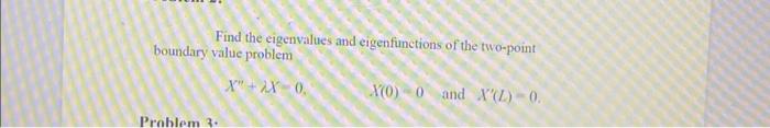 Solved Find the eigenvalues and eigenfunctions of the | Chegg.com