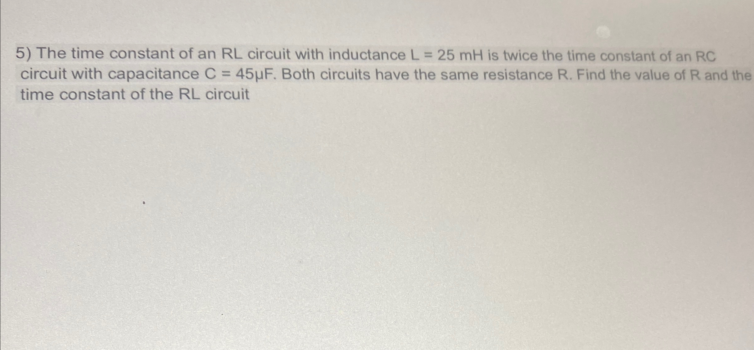 Solved The time constant of an RL circuit with inductance | Chegg.com