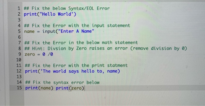 Solved 1 Fix The Below Syntax EOL Error 2 Print Hello Chegg