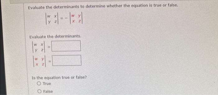 Solved Evaluate the determinants to determine whether the | Chegg.com