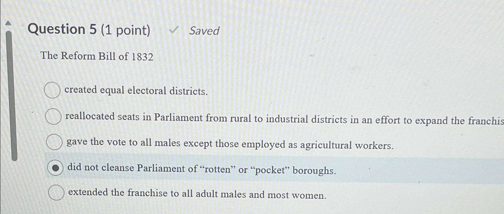 Solved Question 5 (1 ﻿point) ﻿SavedThe Reform Bill of | Chegg.com