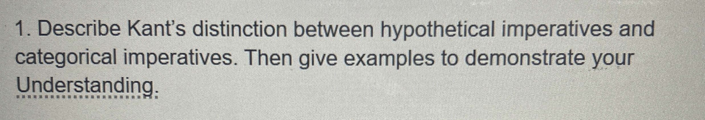 Solved Describe Kant's distinction between hypothetical | Chegg.com