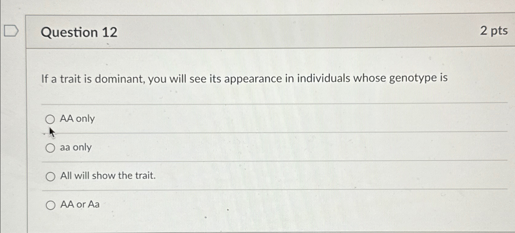 Solved Question 122 ﻿ptsIf a trait is dominant, you will see | Chegg.com