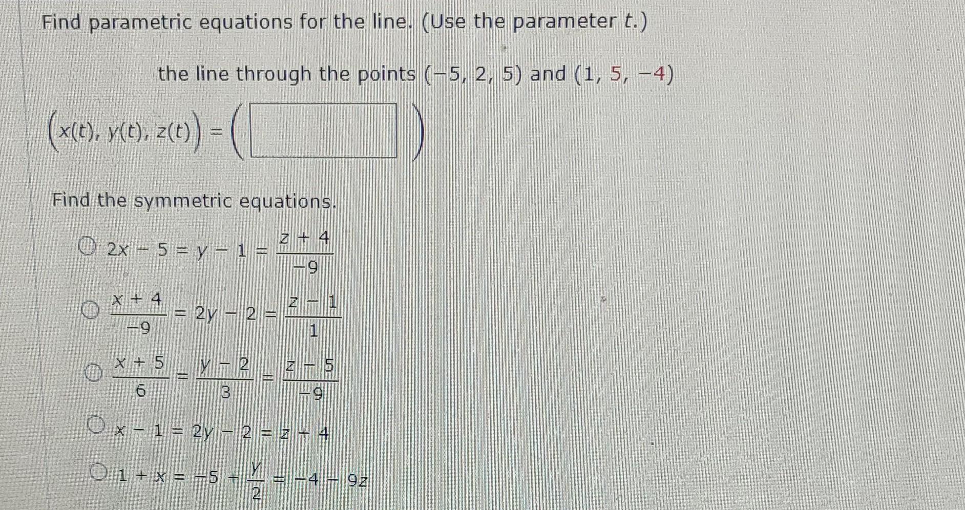 Solved Find parametric equations for the line. (Use the | Chegg.com