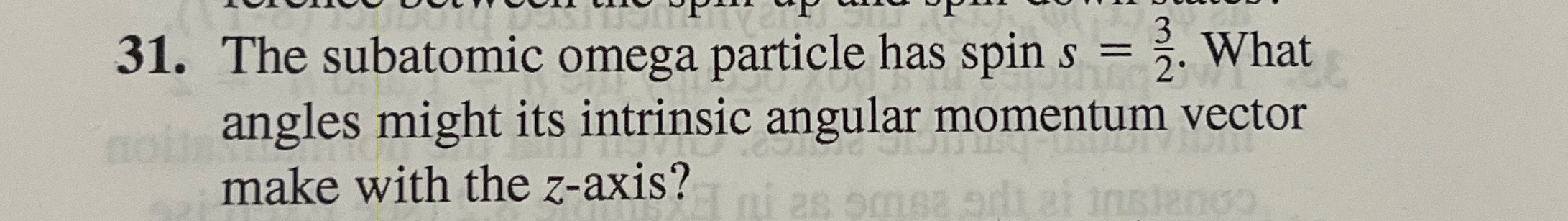 Solved The subatomic omega particle has sπns=32. ﻿What | Chegg.com
