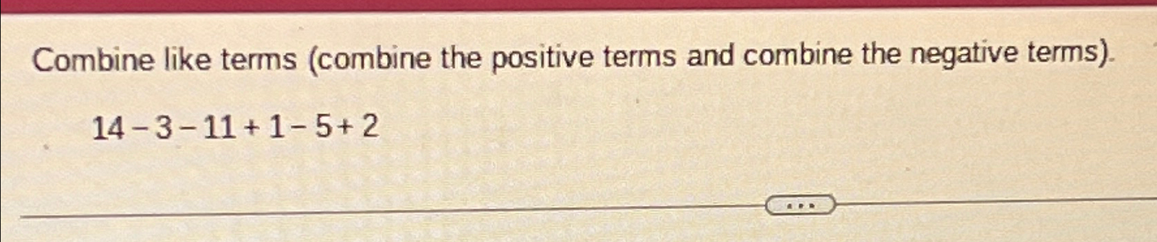 Combine like terms (combine the positive terms and | Chegg.com