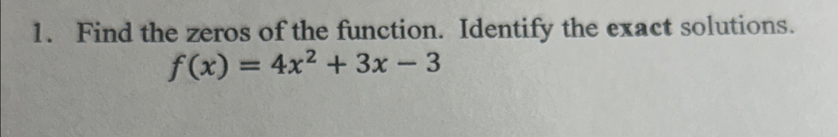 Solved Find the zeros of the function. Identify the exact | Chegg.com