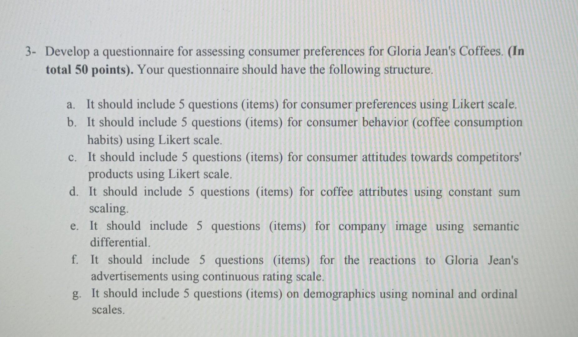 Solved 3- Develop a questionnaire for assessing consumer | Chegg.com
