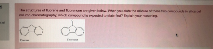 Solved 5 The structures of fluorene and fluorenone are given | Chegg.com