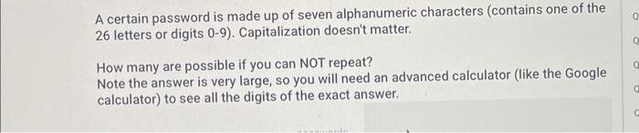 Solved A certain password is made up of seven alphanumeric | Chegg.com