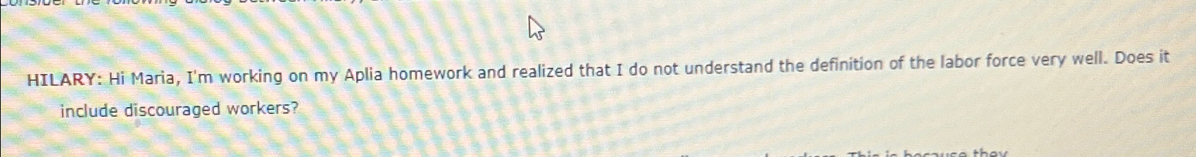 Solved HILARY: Hi Maria, I'm working on my Aplia homework | Chegg.com