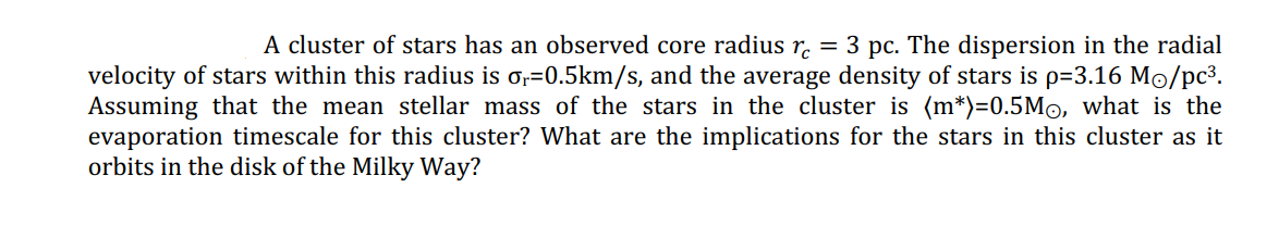 Solved A cluster of stars has an observed core radius | Chegg.com
