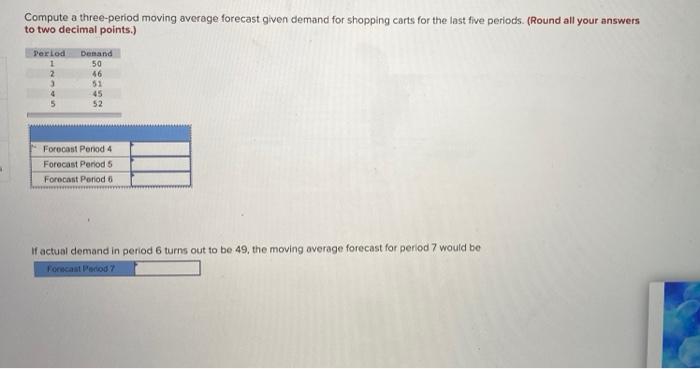 Solved Compute a three-period moving average forecast given | Chegg.com