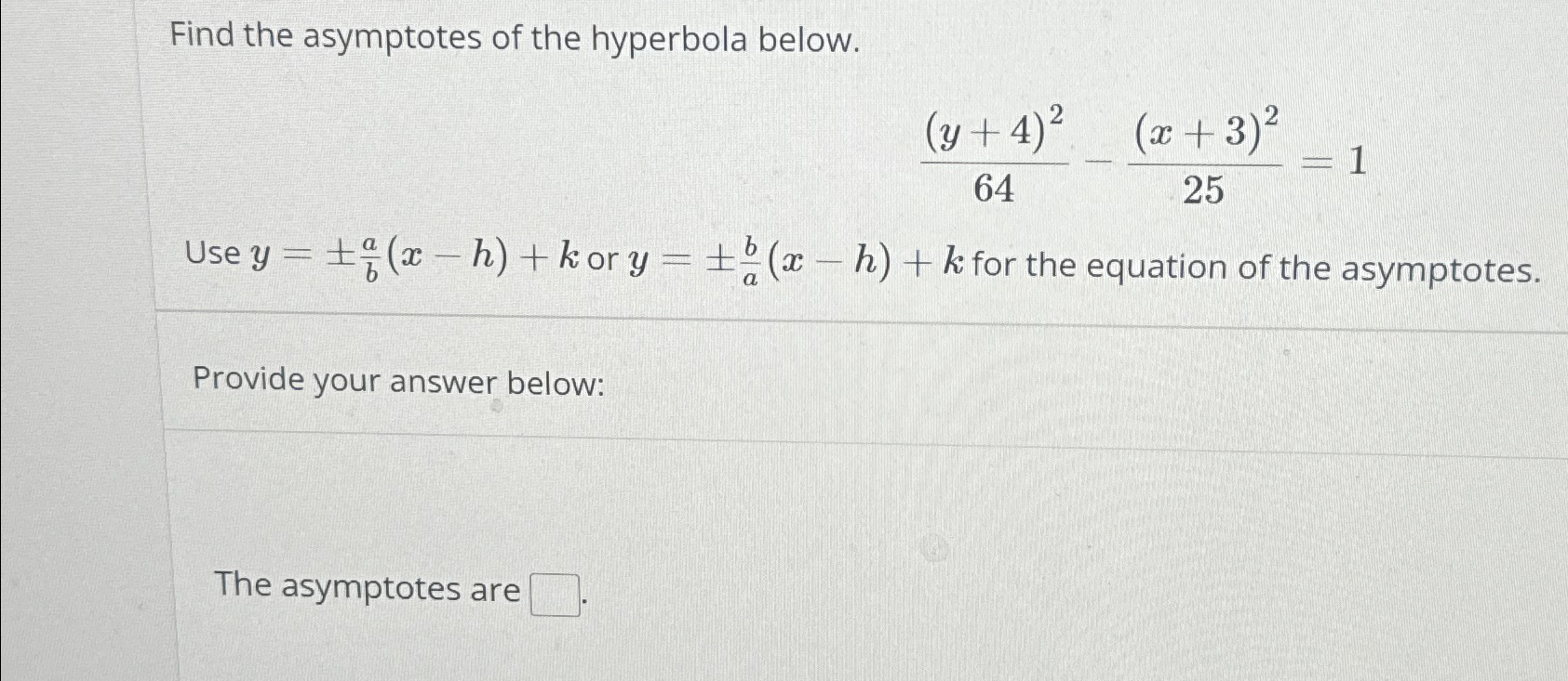 Solved Find the asymptotes of the hyperbola | Chegg.com