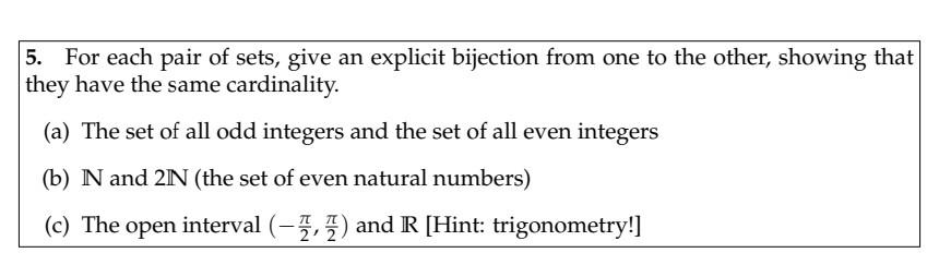Solved 5. For each pair of sets, give an explicit bijection | Chegg.com