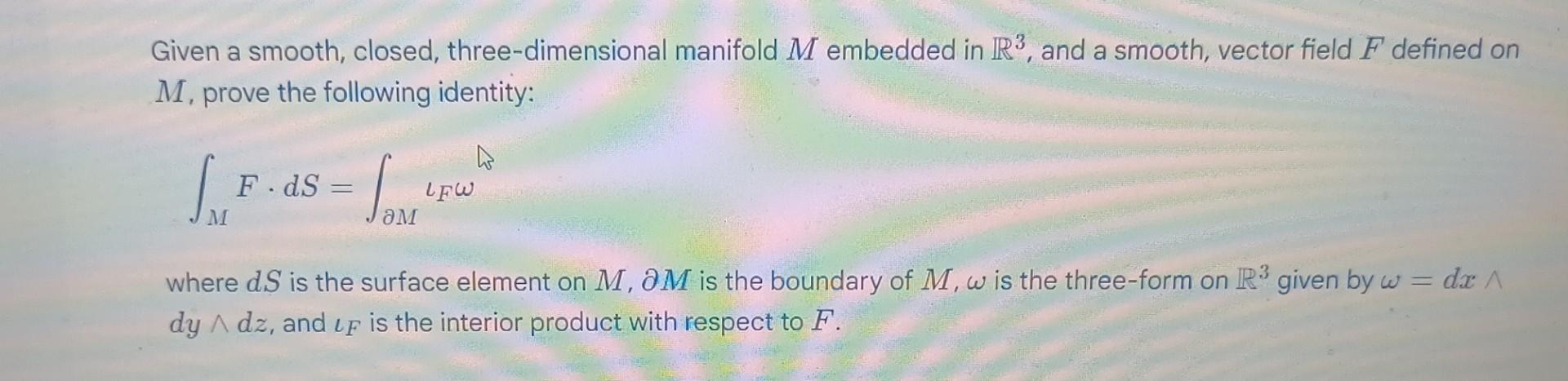 Solved Given a smooth, closed, three-dimensional manifold M | Chegg.com