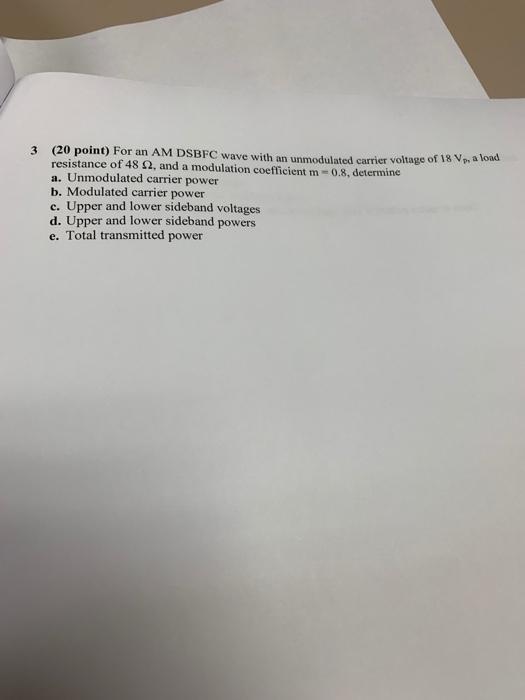 Solved 3 (20 point) For an AM DSBFC wave with an unmodulated | Chegg.com