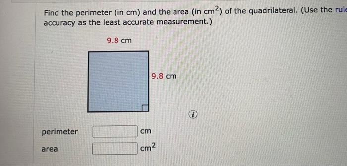 Solved Find the perimeter (in cm ) and the area (in cm2 ) of | Chegg.com