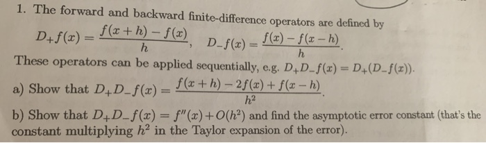 Solved 1. The forward and backward finite-difference | Chegg.com
