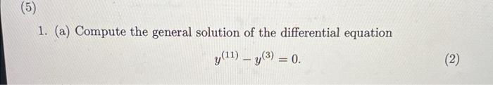 Solved 1. (a) Compute the general solution of the | Chegg.com