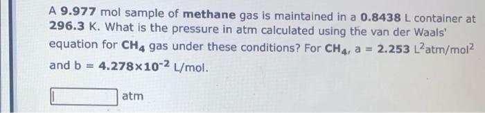 Solved A 9.977 mol sample of methane gas is maintained in a | Chegg.com