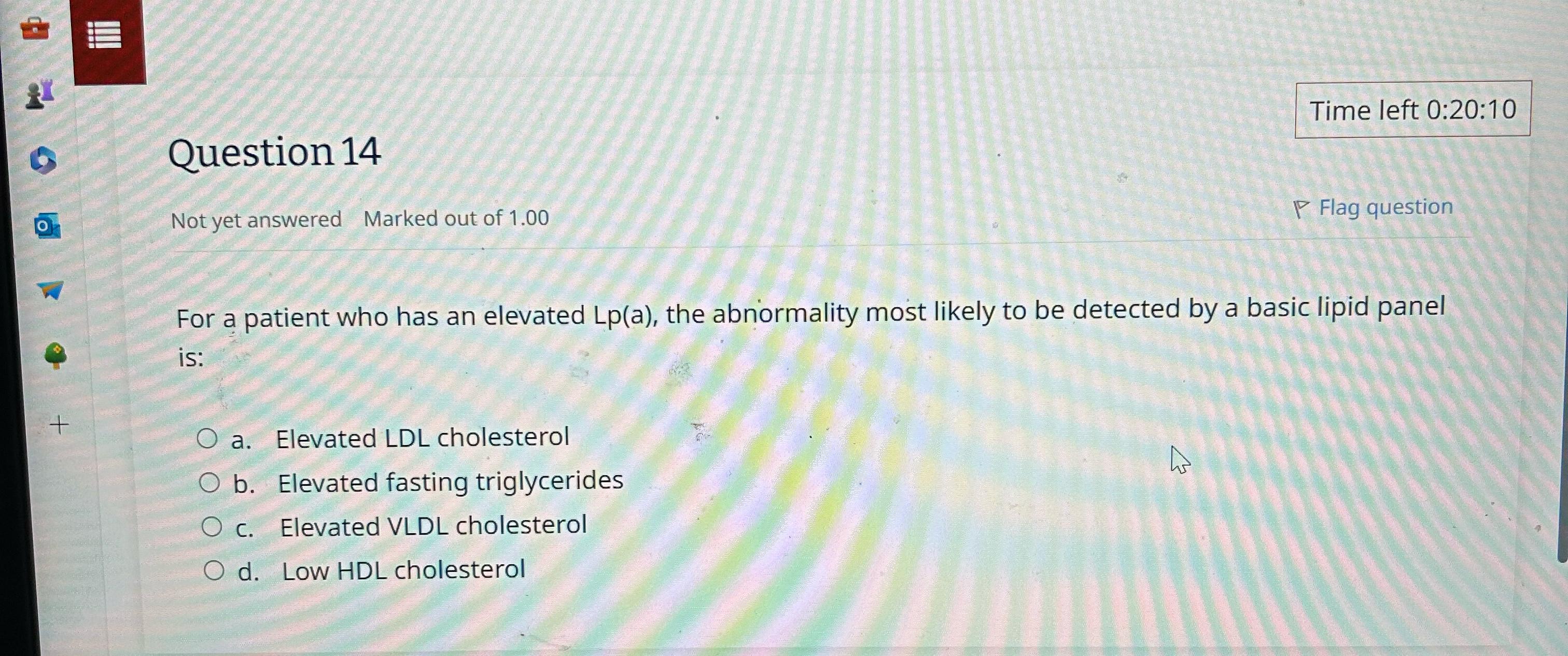 Solved Time left 0:20:10Question 14Not yet answered Marked | Chegg.com