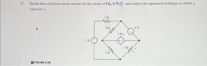 Solved 51. Define three clockwise mesh currents for the | Chegg.com