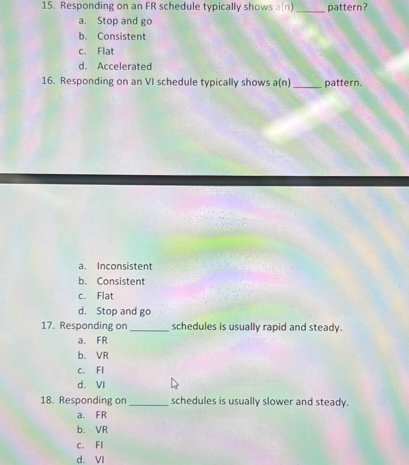 Solved Responding on an FR schedule typically shows a(n | Chegg.com