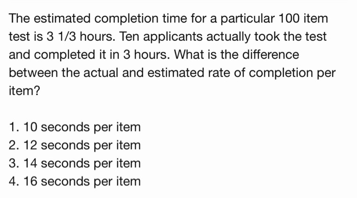 The estimated completion time for a particular 100 | Chegg.com