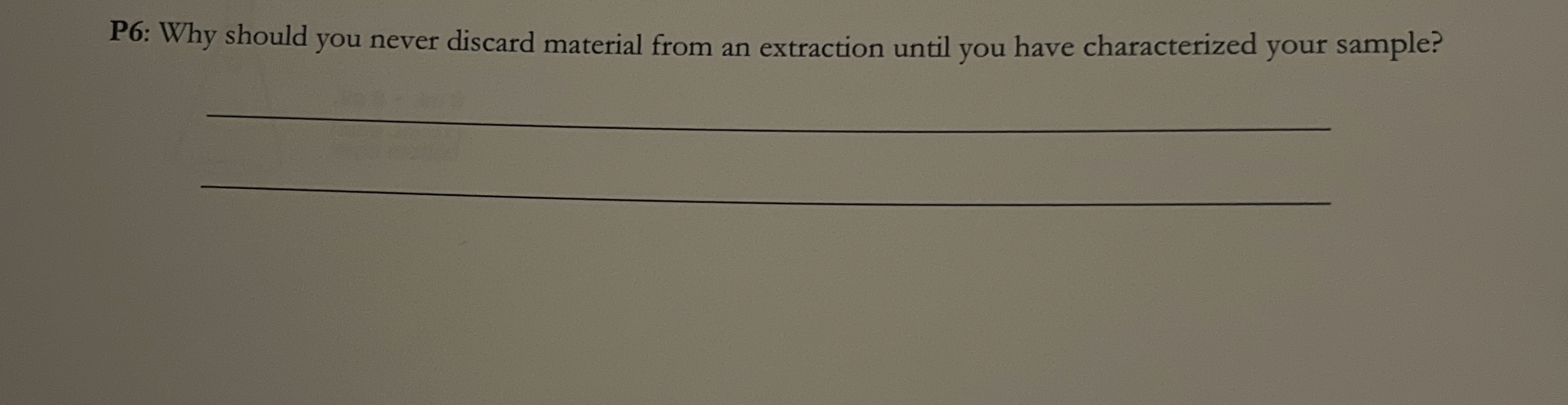 Solved P6: Why should you never discard material from an | Chegg.com