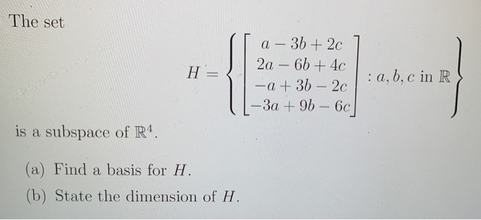 Solved The set a - 3b + 2c ] 2a – 6b+ 4c -a + 3b – 2c (1-3a | Chegg.com