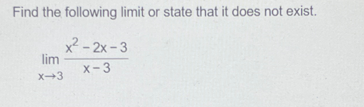 Solved Find the following limit or state that it does not | Chegg.com