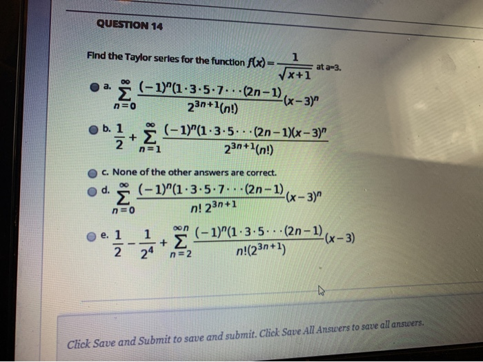Solved QUESTION 14 Find the Taylor series for the function | Chegg.com
