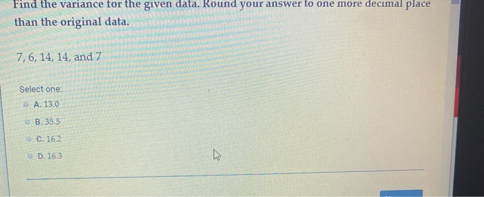 Solved Find the variance for the given data. Round your | Chegg.com