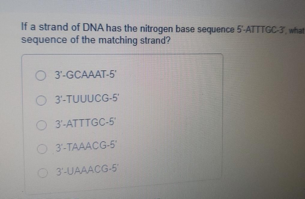 Solved If a strand of DNA has the nitrogen base sequence | Chegg.com