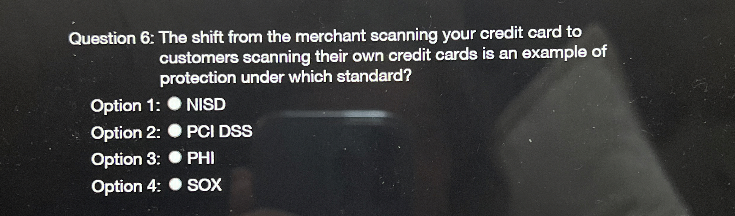 Solved Question 6: The shift from the merchant scanning your | Chegg.com
