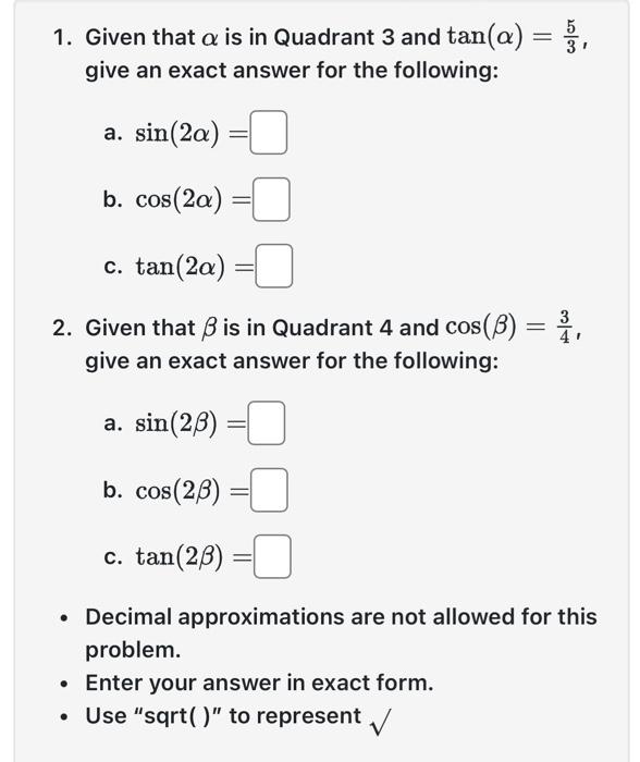Solved 1. Given that a is in Quadrant 3 and tan(a) give an | Chegg.com