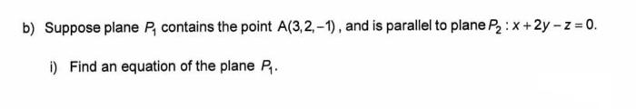 Solved b) Suppose plane P₁ contains the point A(3,2,-1), and | Chegg.com
