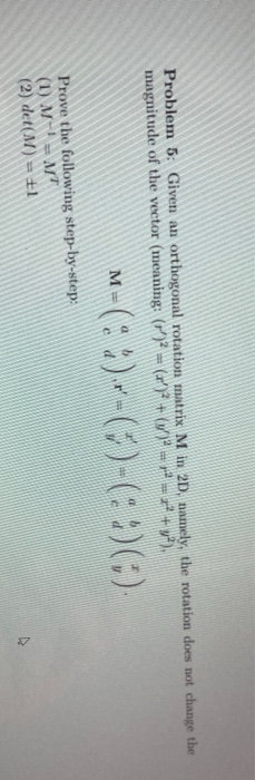 Solved Problem 5: Given an orthogonal rotation matrix M in | Chegg.com
