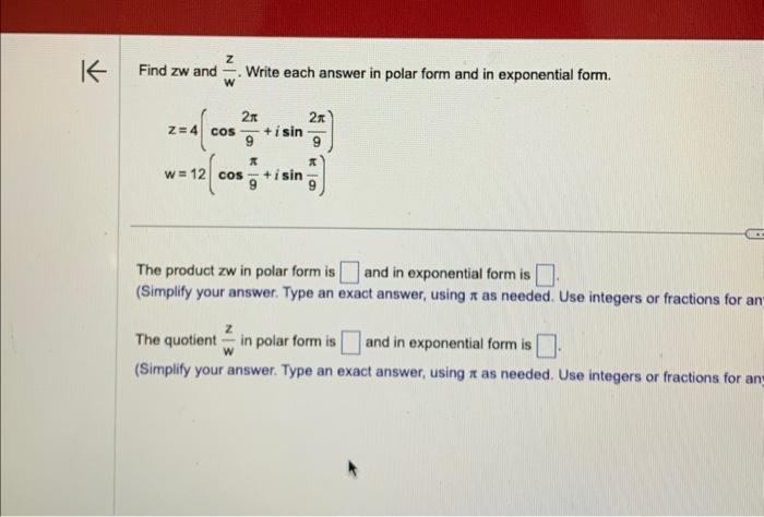 Solved find zw and z/w. write each answer in polar form and | Chegg.com