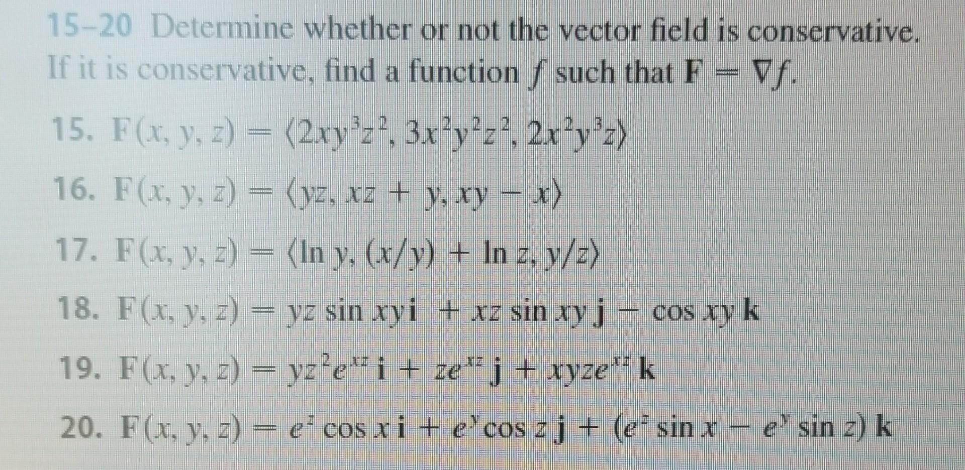 Solved 15-20 Determine whether or not the vector field is | Chegg.com