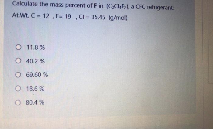 Solved Calculate the mass percent of Fin (C2Cl4F2), a CFC | Chegg.com