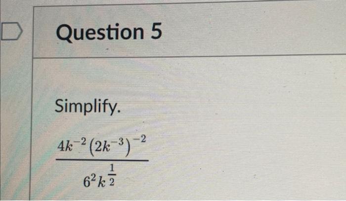 Solved Simplify. 62k214k−2(2k−3)−2 | Chegg.com