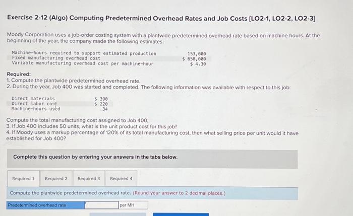 Solved Exercise 2-12 (Algo) Computing Predetermined Overhead | Chegg.com